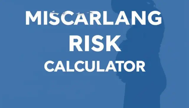 Miscarriage Risk Calculator – Assess Your Pregnancy Odds